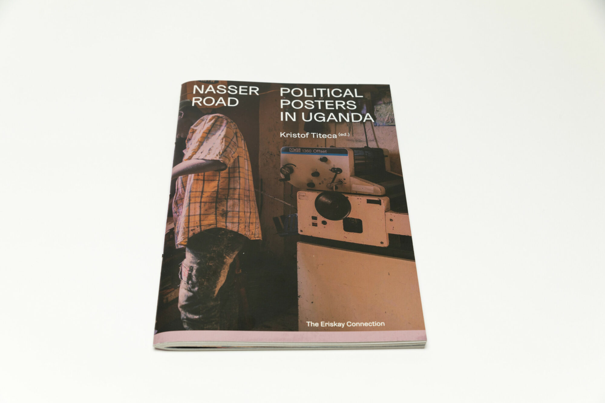 Nasser Road / Political Posters in Uganda, Kristof Titeca (ed ...